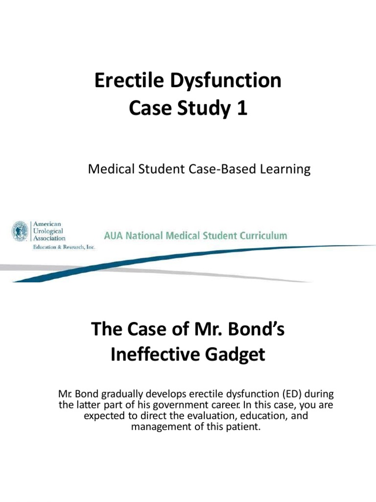 ED Case Study 1-Mr. Bond's Ineffective Gadget | PDF | Erectile Dysfunction | Clinical Medicine