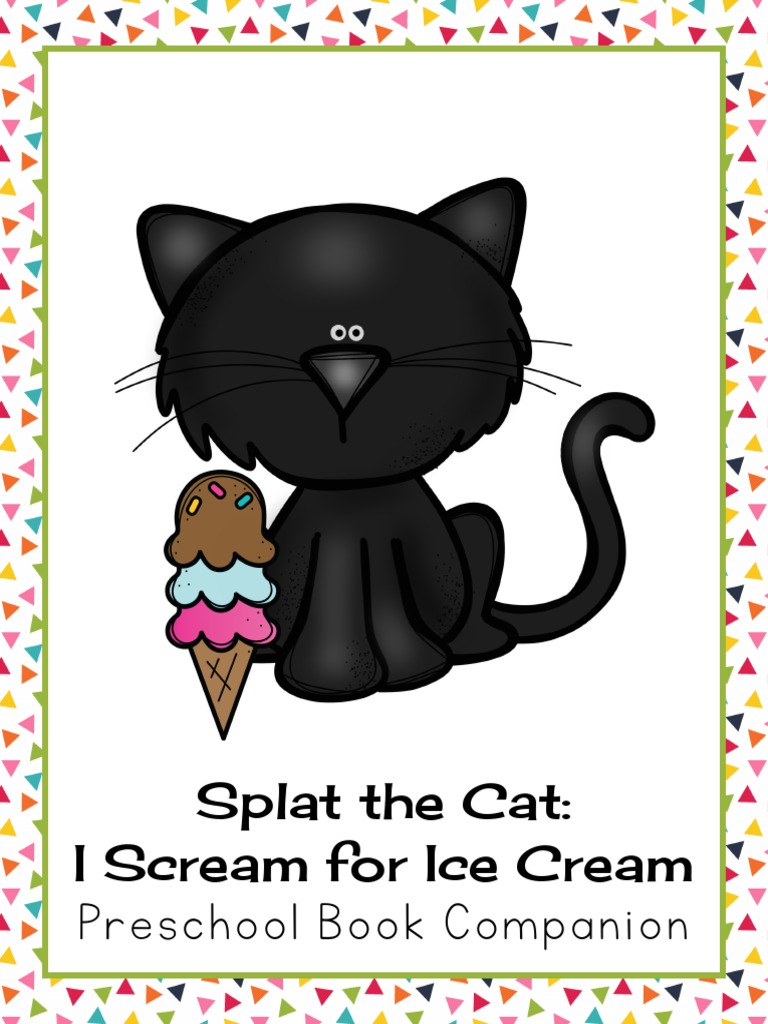 Splat The Cat: I Scream For Ice Cream: Preschool Book Companion | PDF