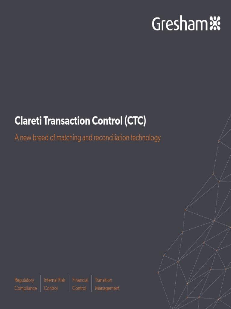 Clareti Transaction Control (CTC) : A New Breed of Matching and ...