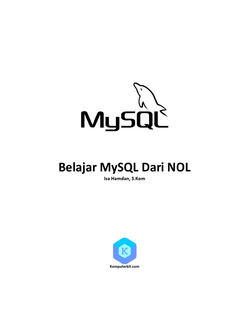 Belajar Belajar Mysql Dari Nol Dari Nol: Isa Hamdan, S.Kom | PDF