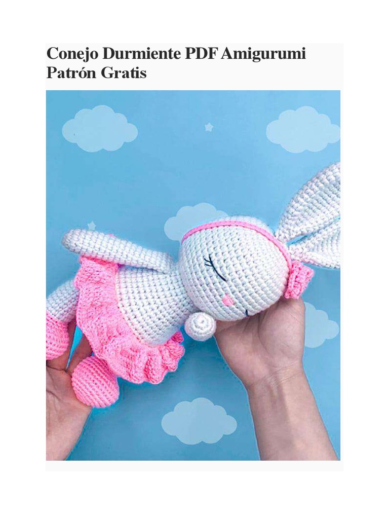 Conejo Durmiente PDF Amigurumi Patron Gratis | Descargar gratis PDF | Amigurumi | Tejer