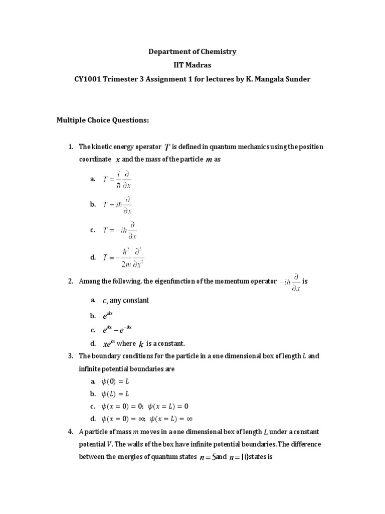 Department of Chemistry IIT Madras CY1001 Trimester 3 Assignment 1 For Lectures by K. Mangala ...