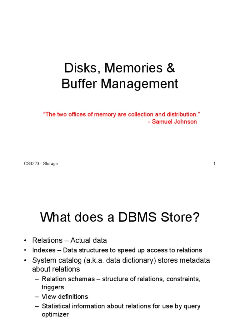 Disks, Memories & Buffer Management: "The Two Offices of Memory Are Collection and Distribution ...
