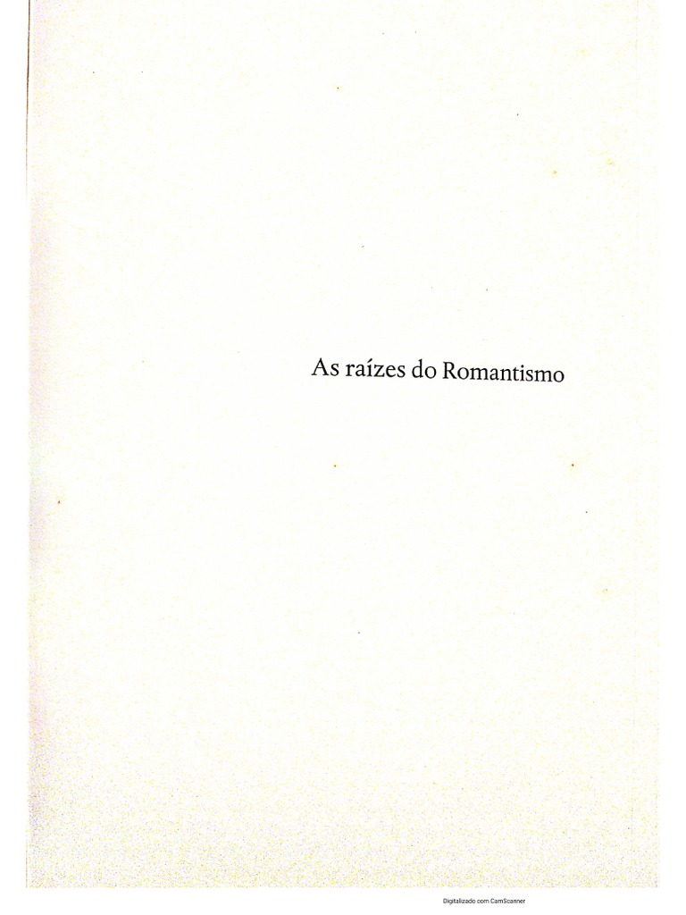 Isaiah Berlin - As Raízes Do Romantismo | PDF