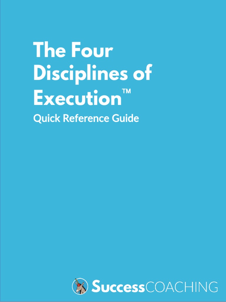 The Four Disciplines of Execution Quick Reference Guide | PDF | Goal ...