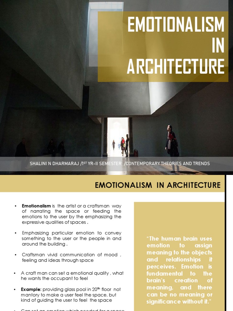 Emotionalism IN Architecture: Shalini N Dharmaraj /1 Yr-Ii Semester ...