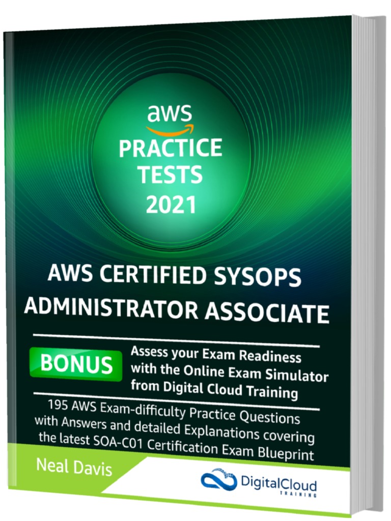 AWS Certified SysOps Administrator Practice Tests 2021 AWS Exam ...