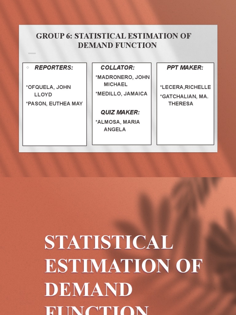 Group 6: Statistical Estimation of Demand Function: Reporters: Collator ...