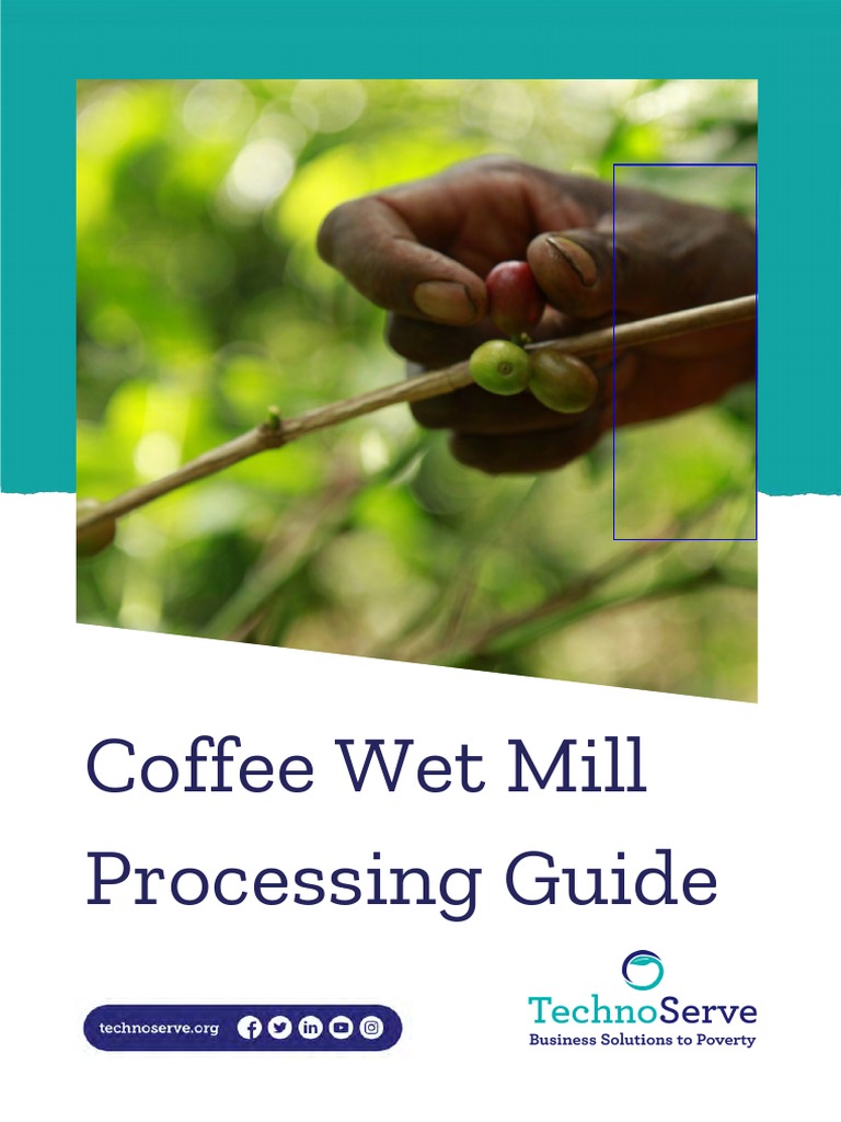 Coffee Wet Mill Processing Guide | PDF | Technology & Engineering