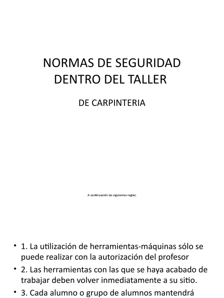 NORMAS DE SEGURIDAD DENTRO DEL TALLER DE CARPINTERÍA y Reglamento | PDF