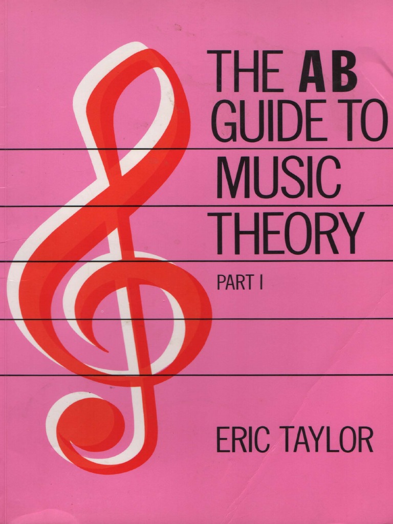 The AB Guide To Music Theory Part 1 - Eric Taylor | PDF