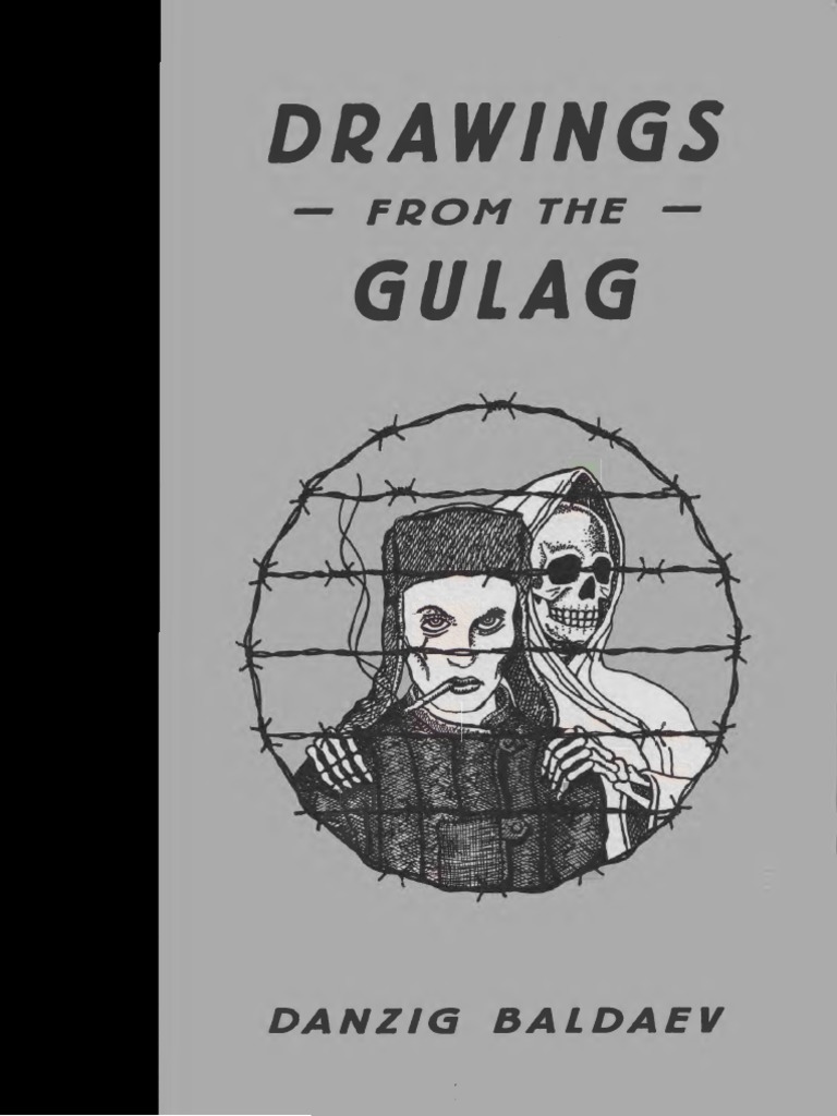Danzig Baldaev - Drawings From The Gulag - 2005 | PDF | Gulag