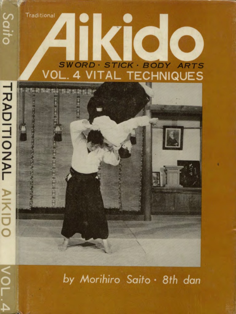 M.Saito-Traditional Aikido Vol.4-Vital Techniques | PDF