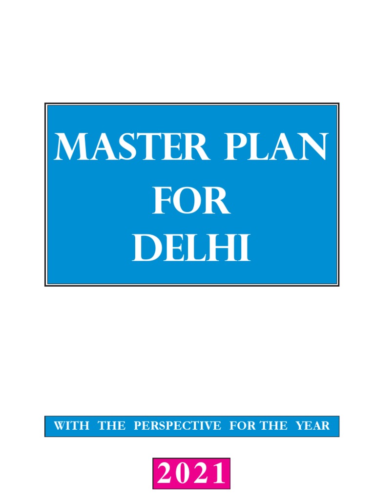 Delhi Master Plan 2021 Overview | PDF | Delhi | Mixed Use Development