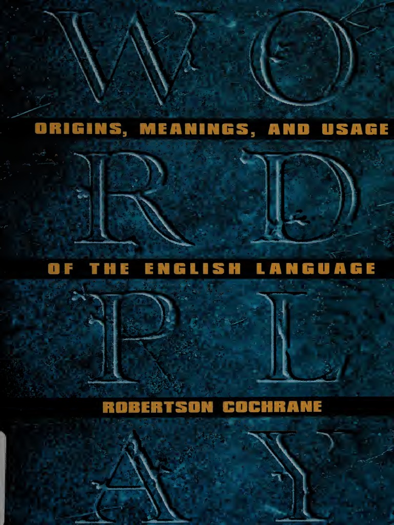 Wordplay - Origins, Meanings and The Uses of English Language | PDF ...