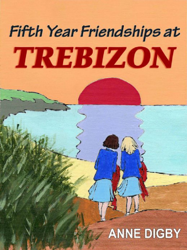 Fifth Year Friendships at Trebizon Trebiz - Anne Digby | PDF