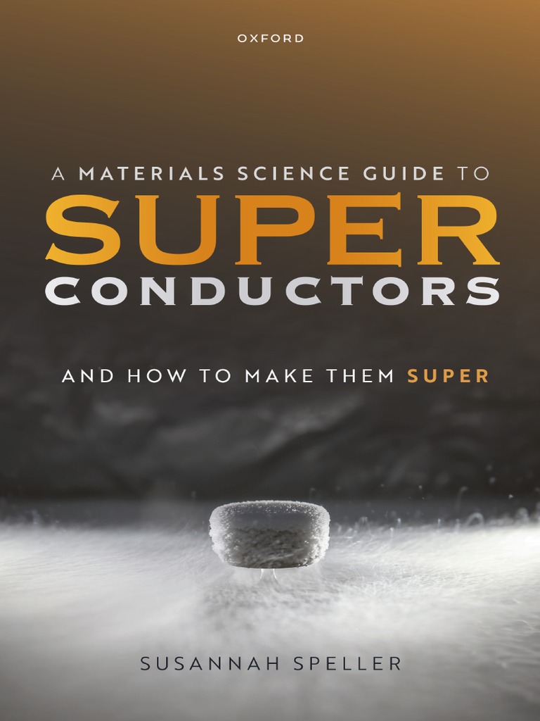A Materials Science Guide To Superconductors - and How To Make Them ...