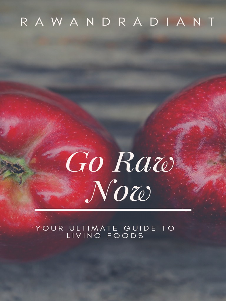 Go Raw Now | PDF | Foods | Diet (Nutrition)