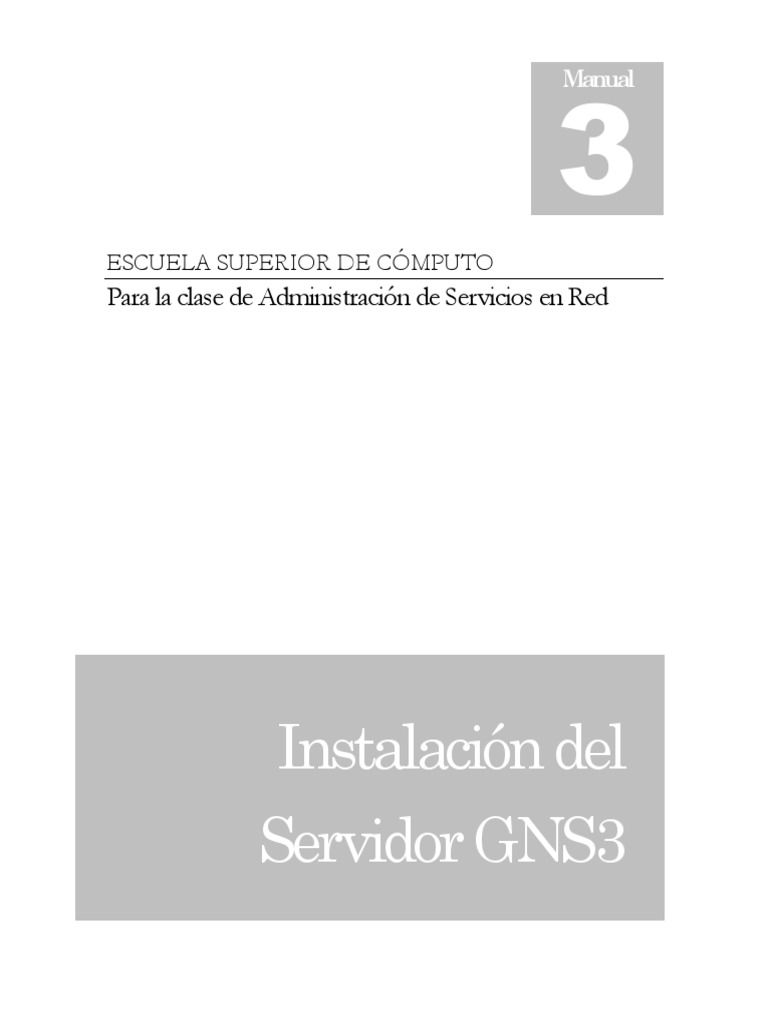 Instalación Del Servidor GNS3: para La Clase de Administración de ...