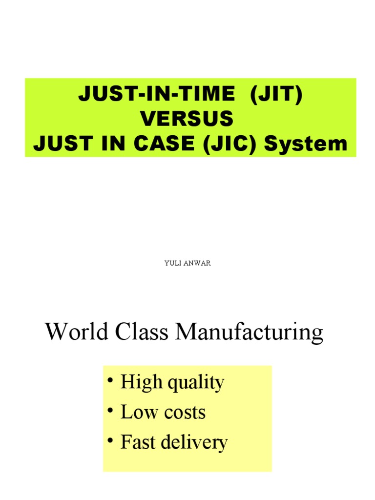 Just-In-Time (Jit) Versus Just in Case (Jic) System: Yuli Anwar | PDF