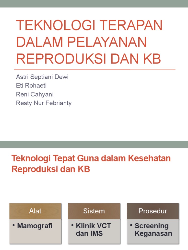 Teknologi Terapan Dalam Pelayanan Reproduksi Dan KB: Astri Septiani Dewi Eti Rohaeti Reni ...