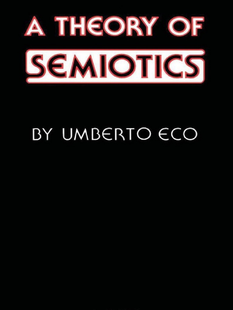Umberto Eco - A Theory of Semiotics, 1976 | PDF | Communication | Cognitive Science