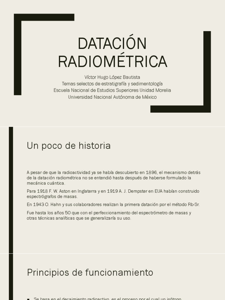 Datación radiométrica: Principios, métodos y aplicaciones en la ...