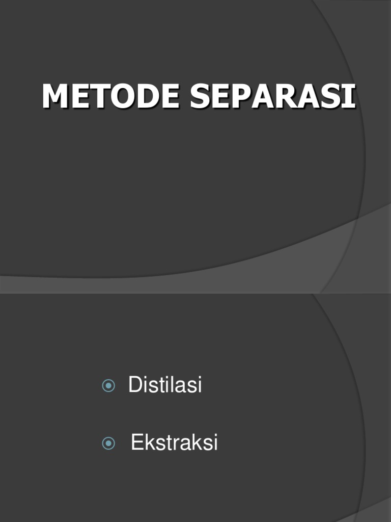 Metode Separasi | PDF