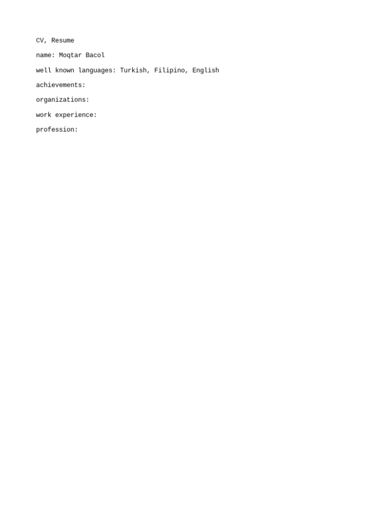 CV, Resume Name: Moqtar Bacol Well Known Languages: Turkish, Filipino ...