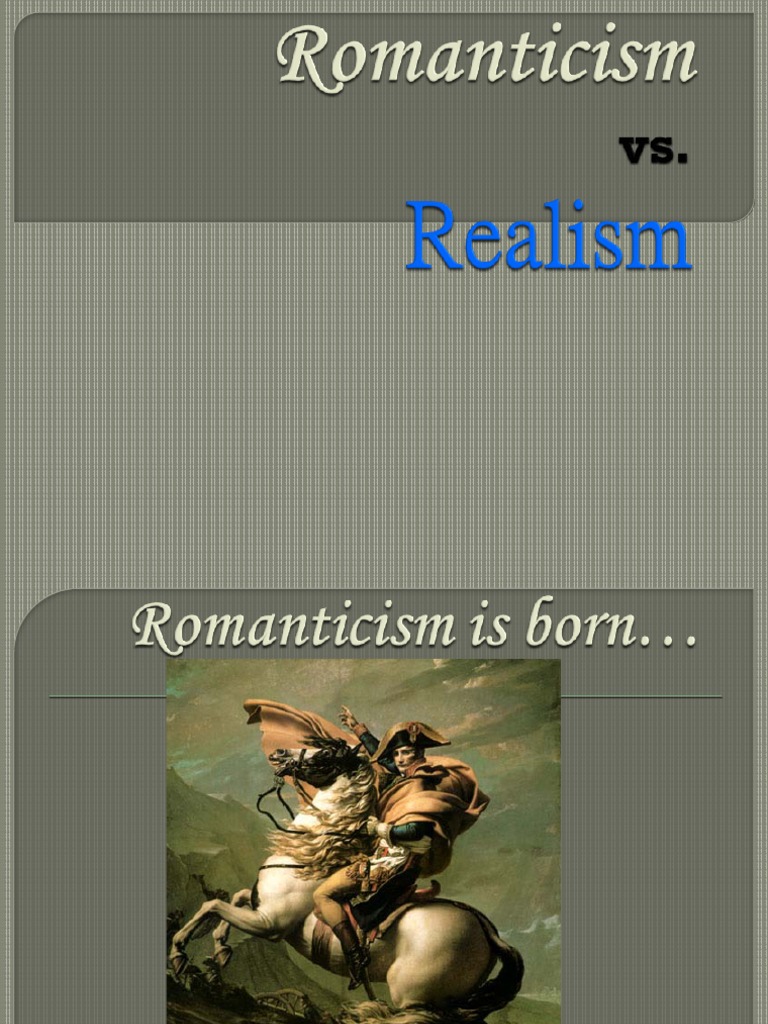 Romanticism vs. Realism | Realism (Arts) | Romanticism