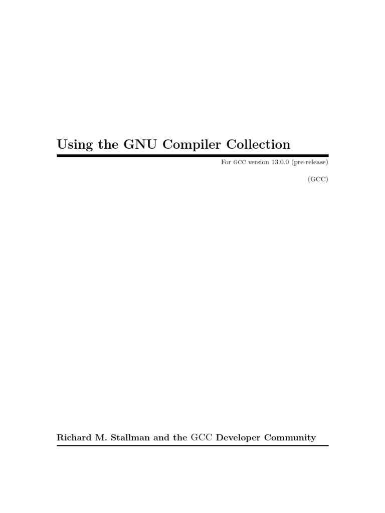 Using The GNU Compiler Collection: Richard M. Stallman and The GCC Developer Community | PDF ...
