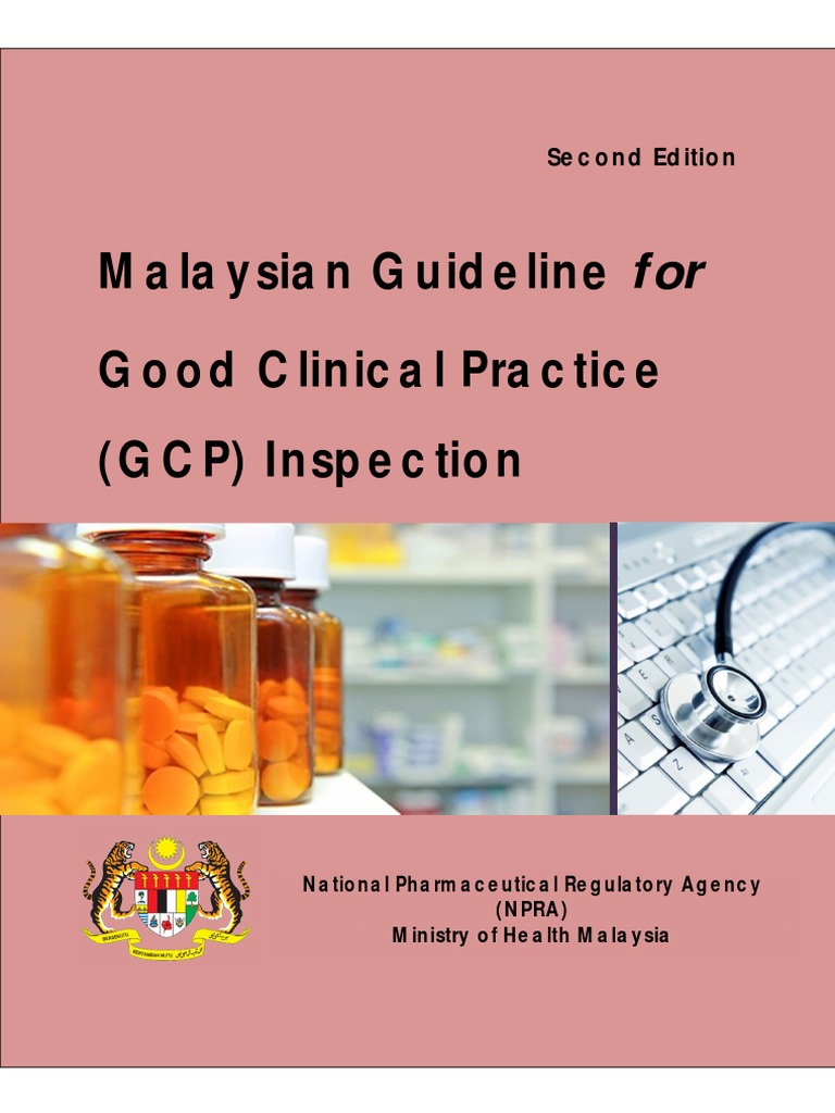 Malaysian Guideline Good Clinical Practice (GCP) Inspection: Second ...