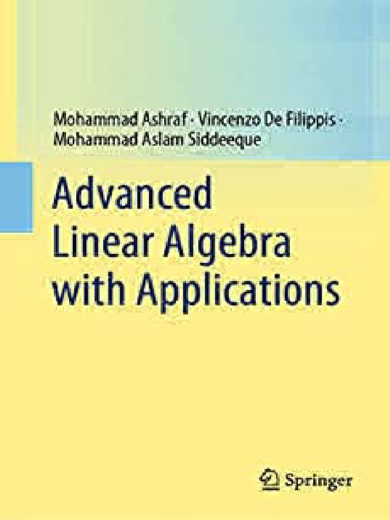 Advanced Linear Algebra With Applications - Mohammad Ashraf & Vincenzo ...