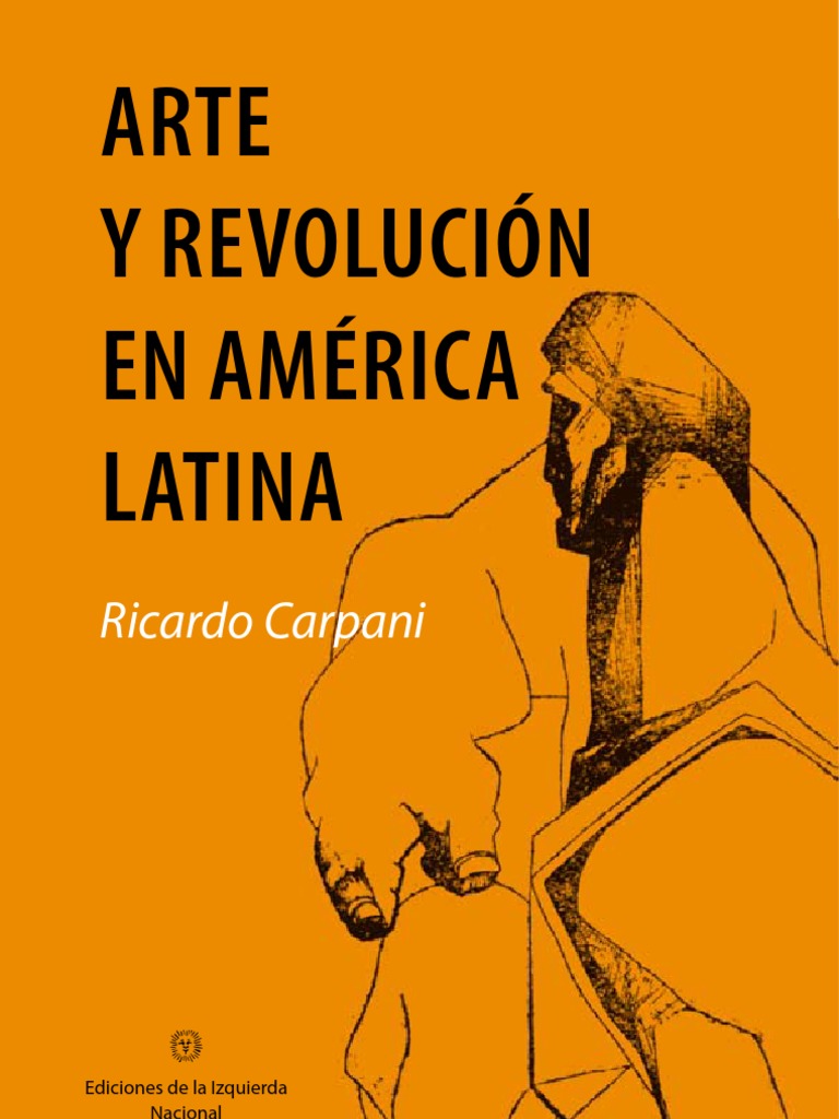 Arte y Revolución: Ricardo Carpani | PDF | Historia | Clásicos