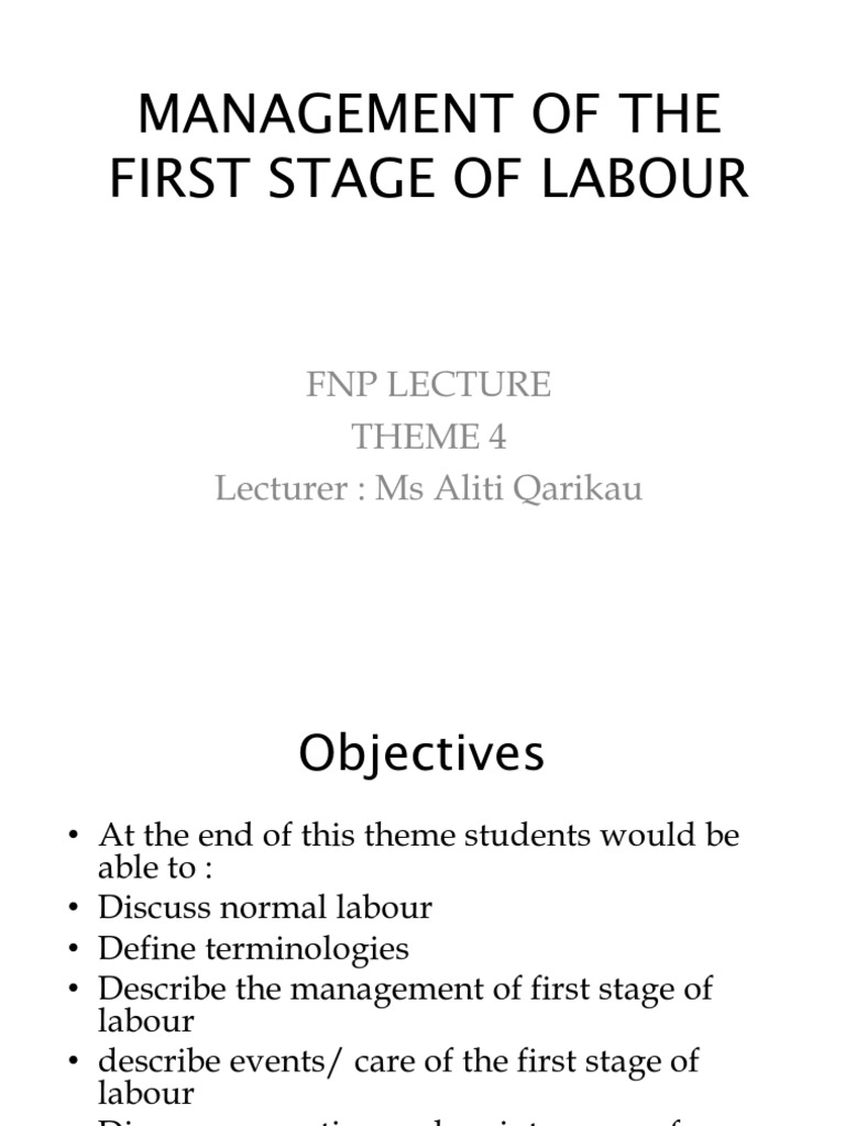 Management of The First Stage of Labour Lecture | PDF | Childbirth | Uterus