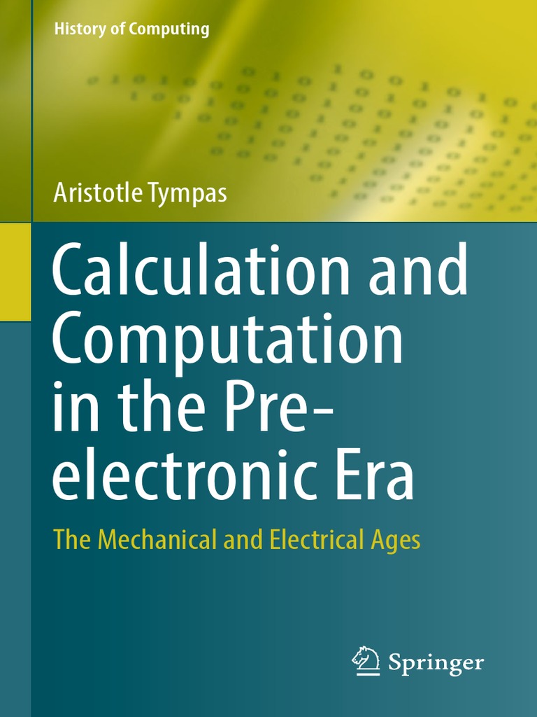 Calculation and Computation in The Pre-Electronic Era | PDF | Computing ...