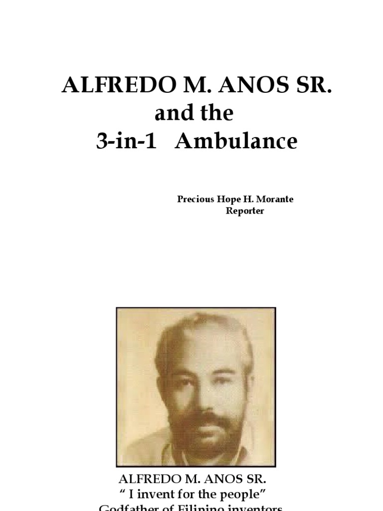 Alfredo M. Anos Sr. and The 3-In-1 Ambulance: Precious Hope H. Morante ...