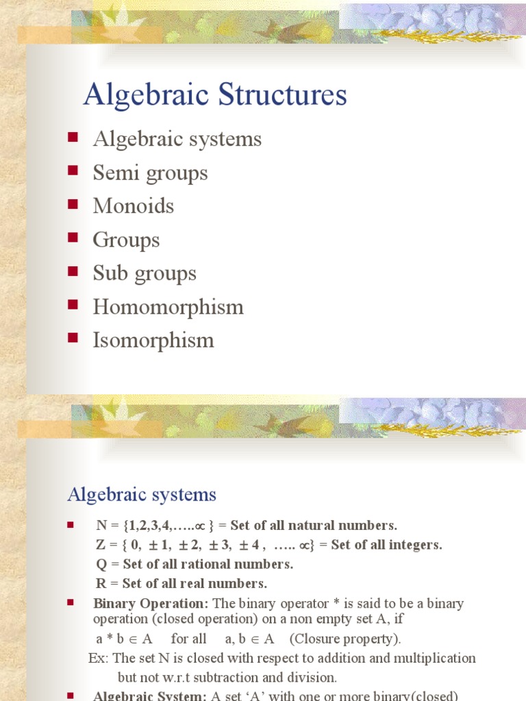 Algebraic Structures: Algebraic Systems Semi Groups Monoids Groups Sub Groups Homomorphism ...