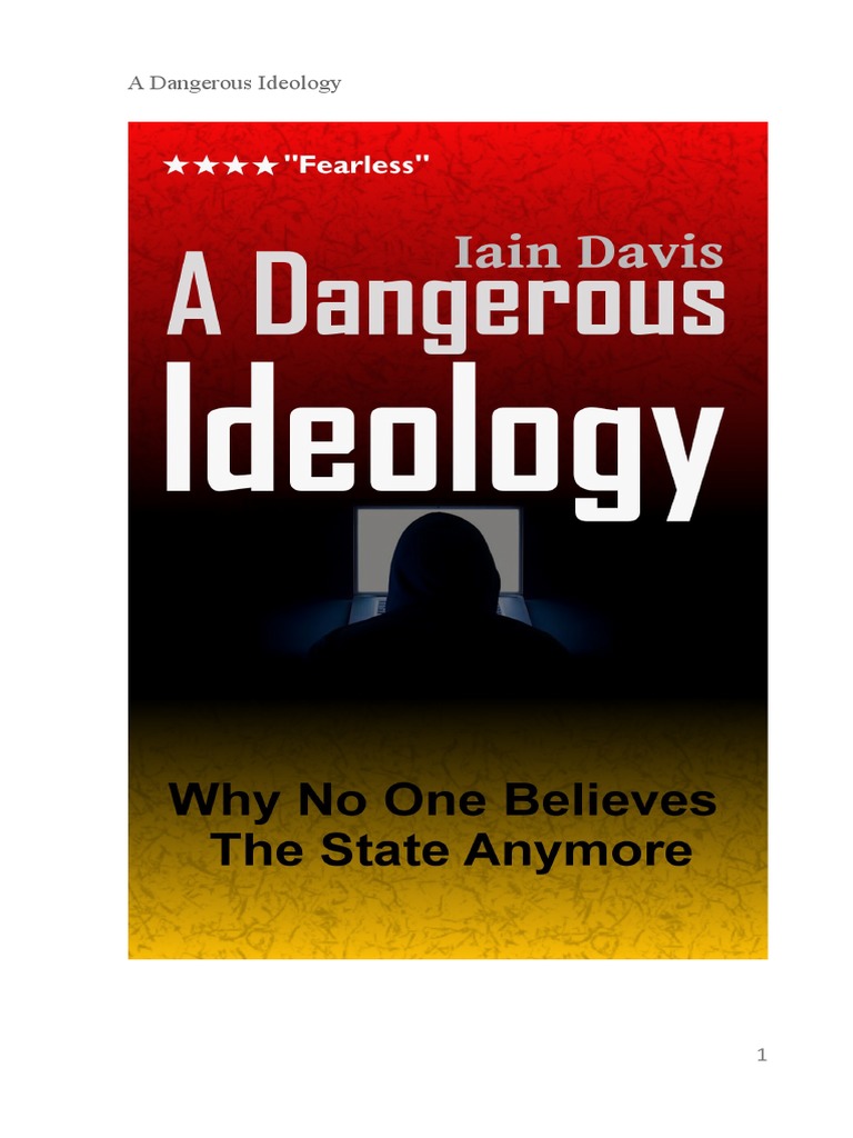 A Dangerous Ideology - Why No One Believes The State Anymore by Iain ...