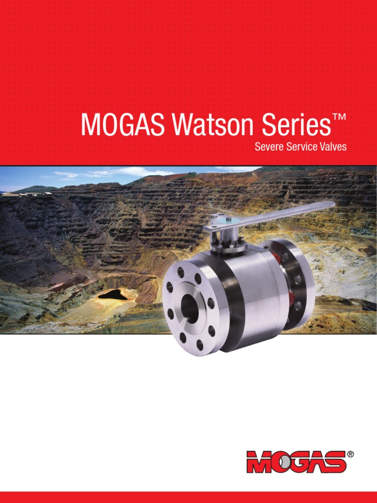 MOGAS Watson Series™. | PDF | Valve | Mechanical Engineering