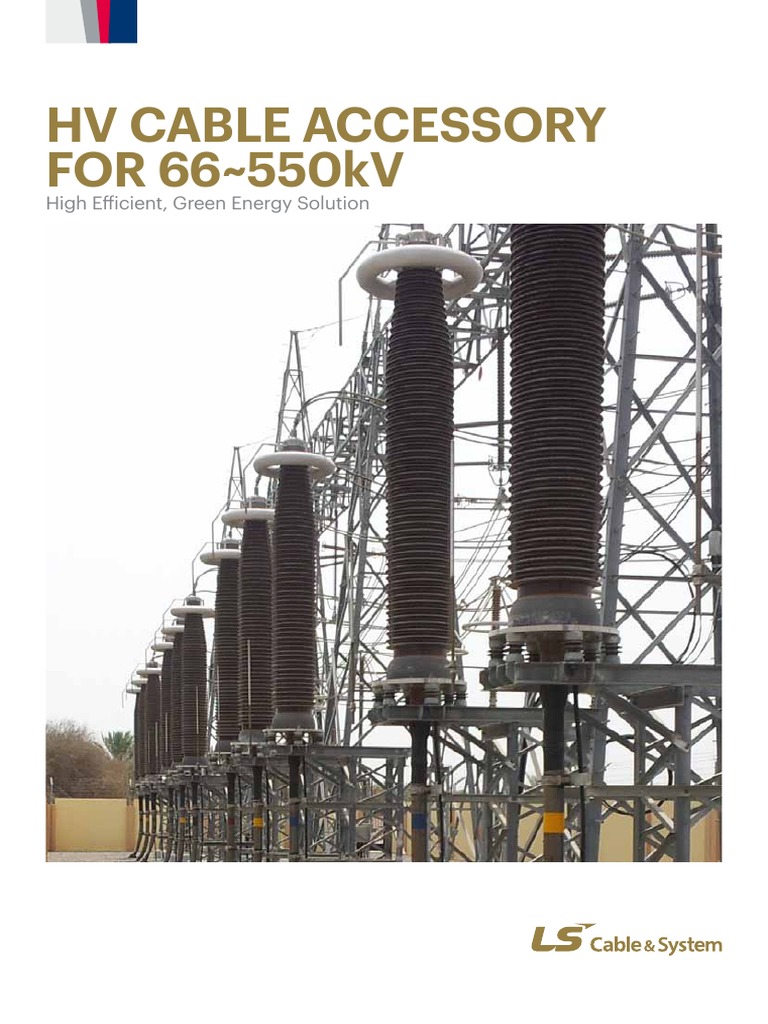 HV Cable Accessory FOR 66 550kV: High Efficient, Green Energy Solution ...