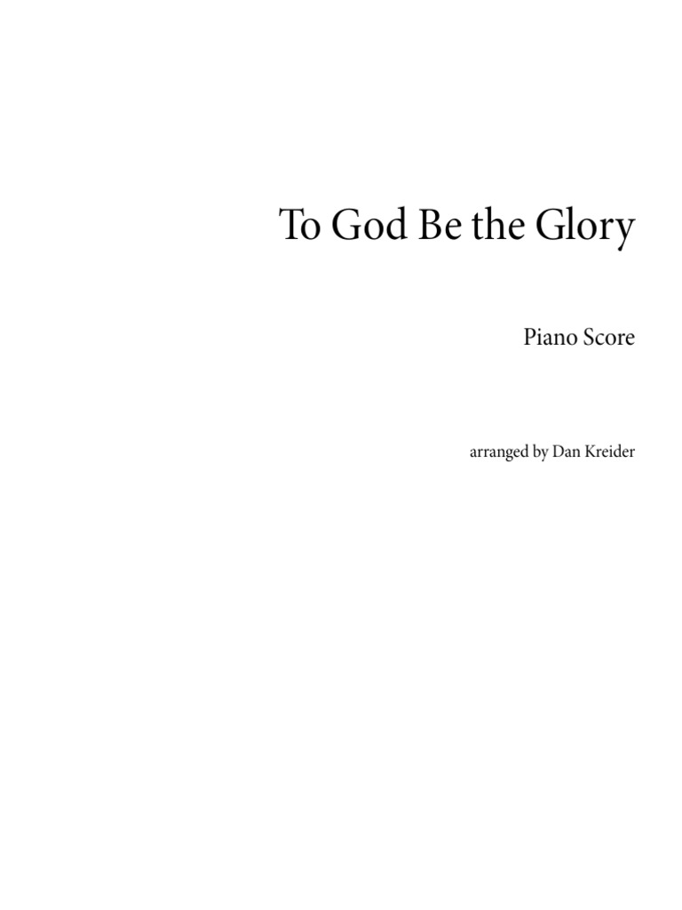 To God Be The Glory: Piano Score | PDF | Theology