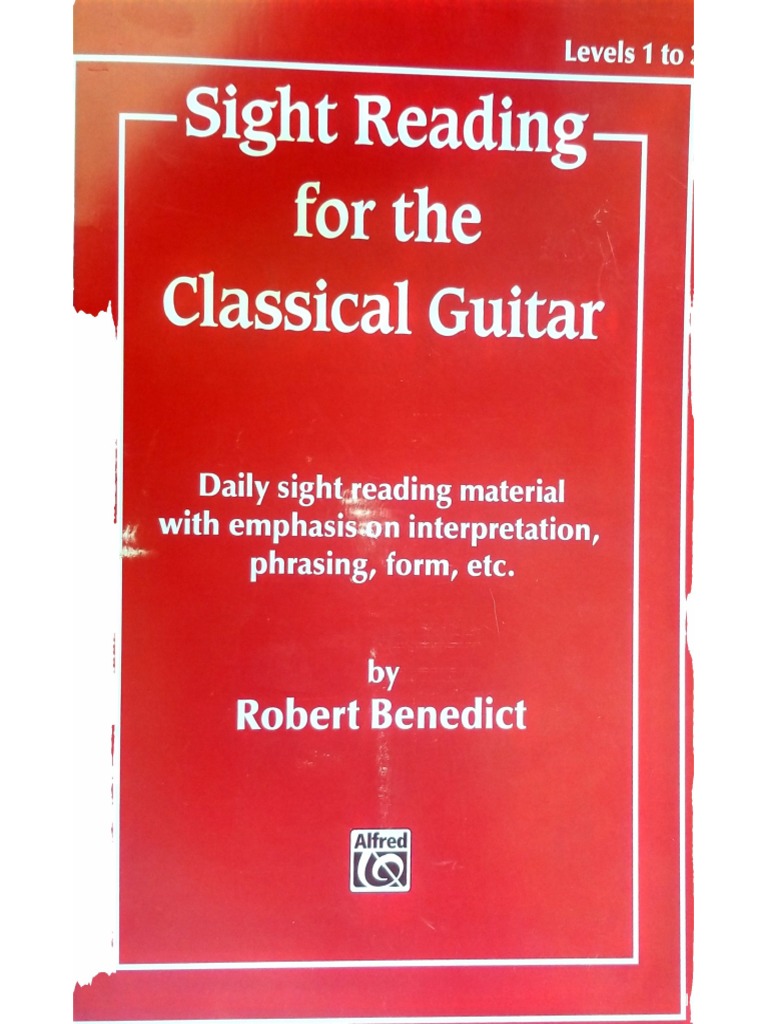 Sight Reading For The Classical Guitar Level I-III by Robert Benedict | PDF