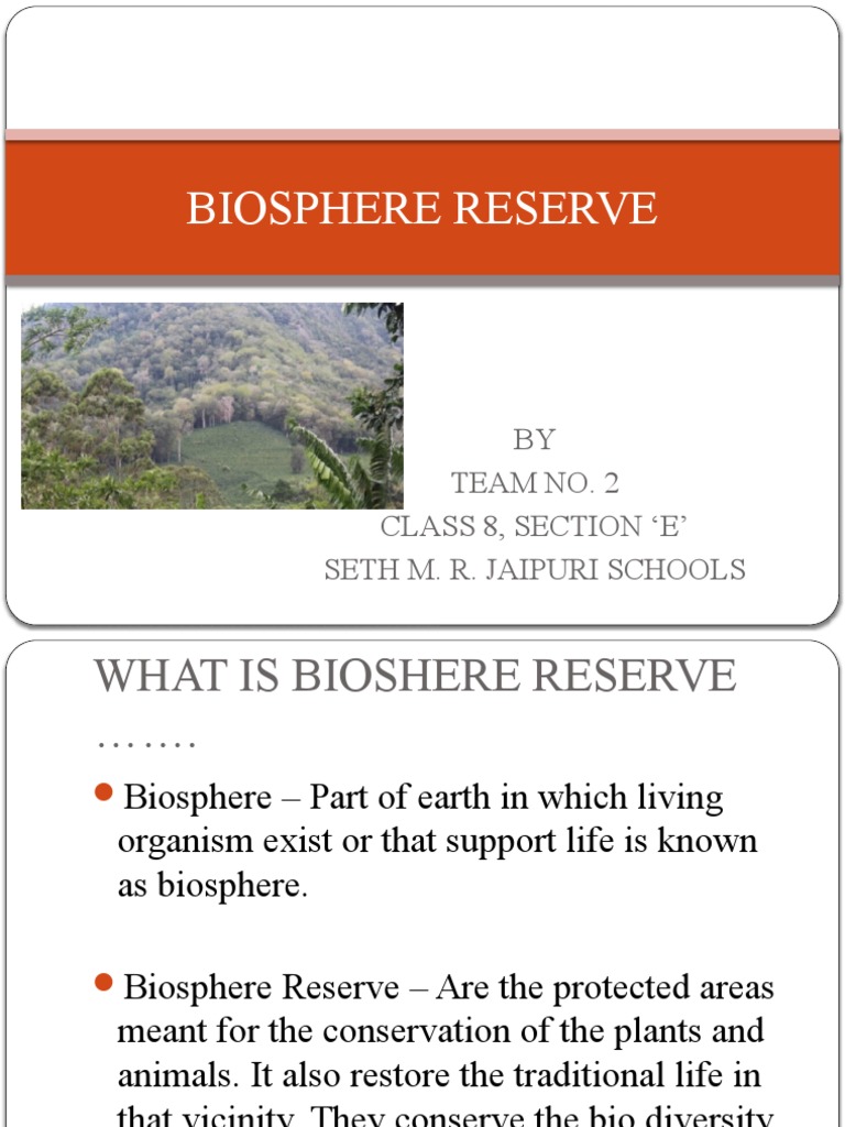 Biosphere Reserve: BY Team No. 2 Class 8, Section E' Seth M. R. Jaipuri ...