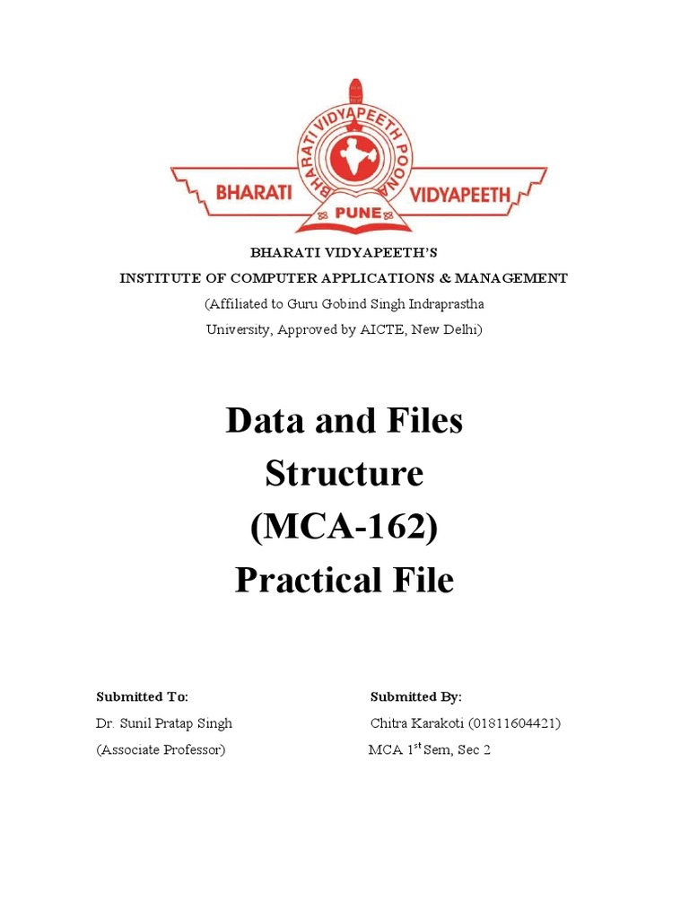 Data and Files Structure (MCA-162) Practical File: Bharati Vidyapeeth'S ...