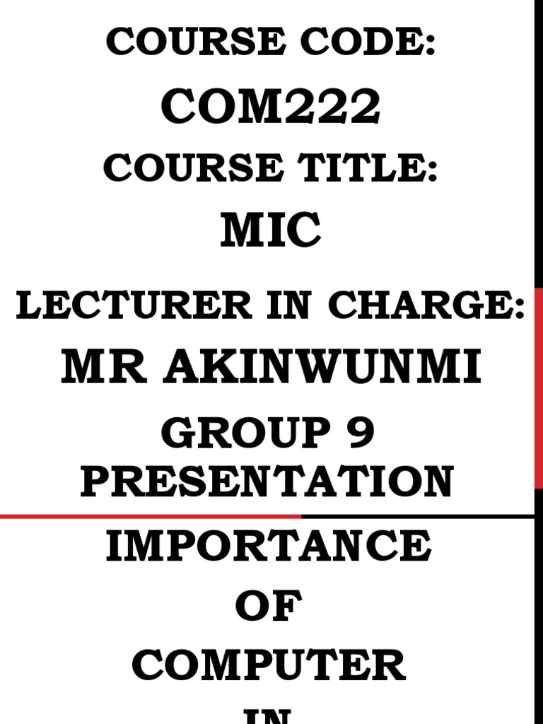 COM222 MIC MR Akinwunmi: Course Code: Course Title: Lecturer in Charge ...