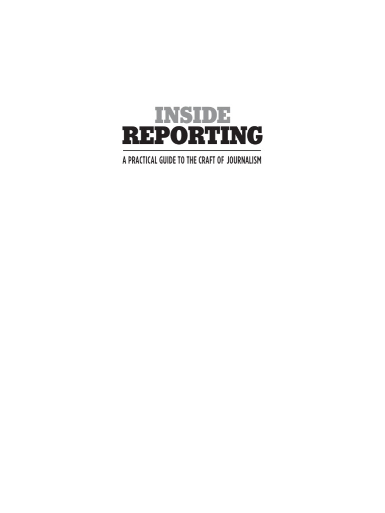 Inside Reporting A Practical Guide | PDF | News Media | News