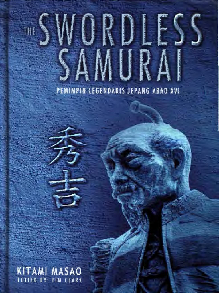 The Swordless Samurai Pemimpin Legendaris Jepang Abad XVI | PDF