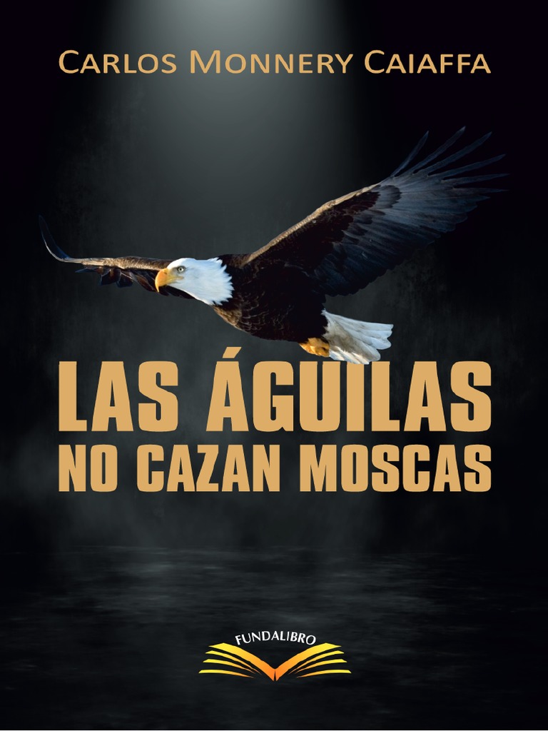 Las Aguilas No Cazan Moscas Contenido Con Portada - CDR - Las Aguilas ...