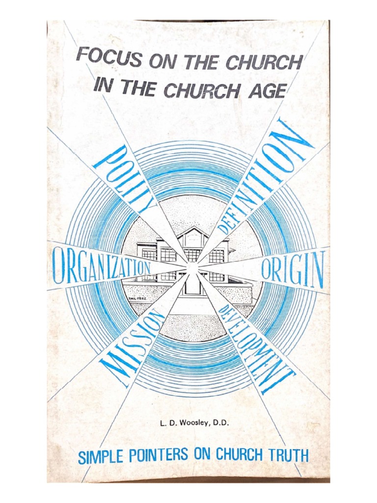 4 - Focus in The Church in The Church Age | PDF